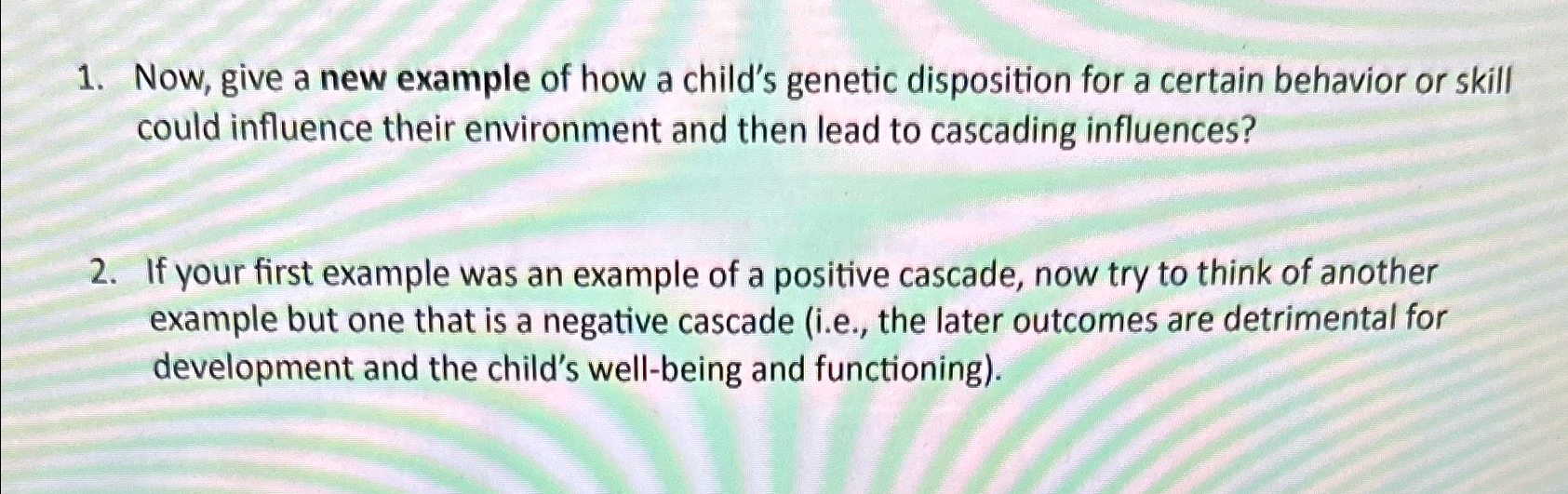 Solved Now, give a new example of how a child's genetic | Chegg.com