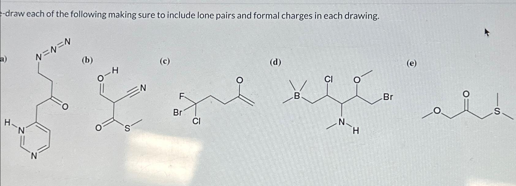 Solved -draw each of the following making sure to include | Chegg.com