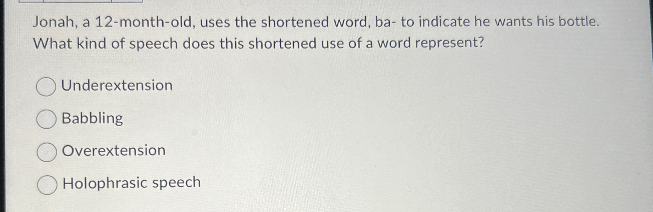Solved Jonah, a 12-month-old, uses the shortened word, ba- | Chegg.com