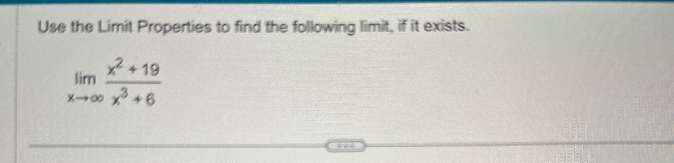 Solved Use the Limit Properties to find the following limit, | Chegg.com