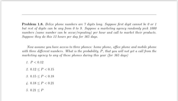 Solved Problem 1.8. Belize phone numbers are 7 digits long. | Chegg.com