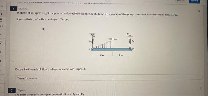 [Solved]: 1 2 3 a S 1 2 15 points The beam of negligible w