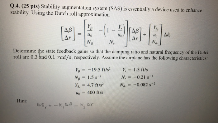 Solved Q.4. (25 pts) Stability augmentation system (SAS) is | Chegg.com