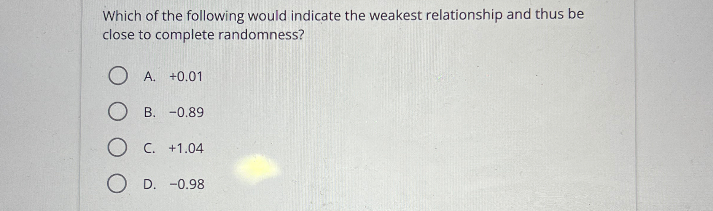 Solved Which of the following would indicate the weakest | Chegg.com