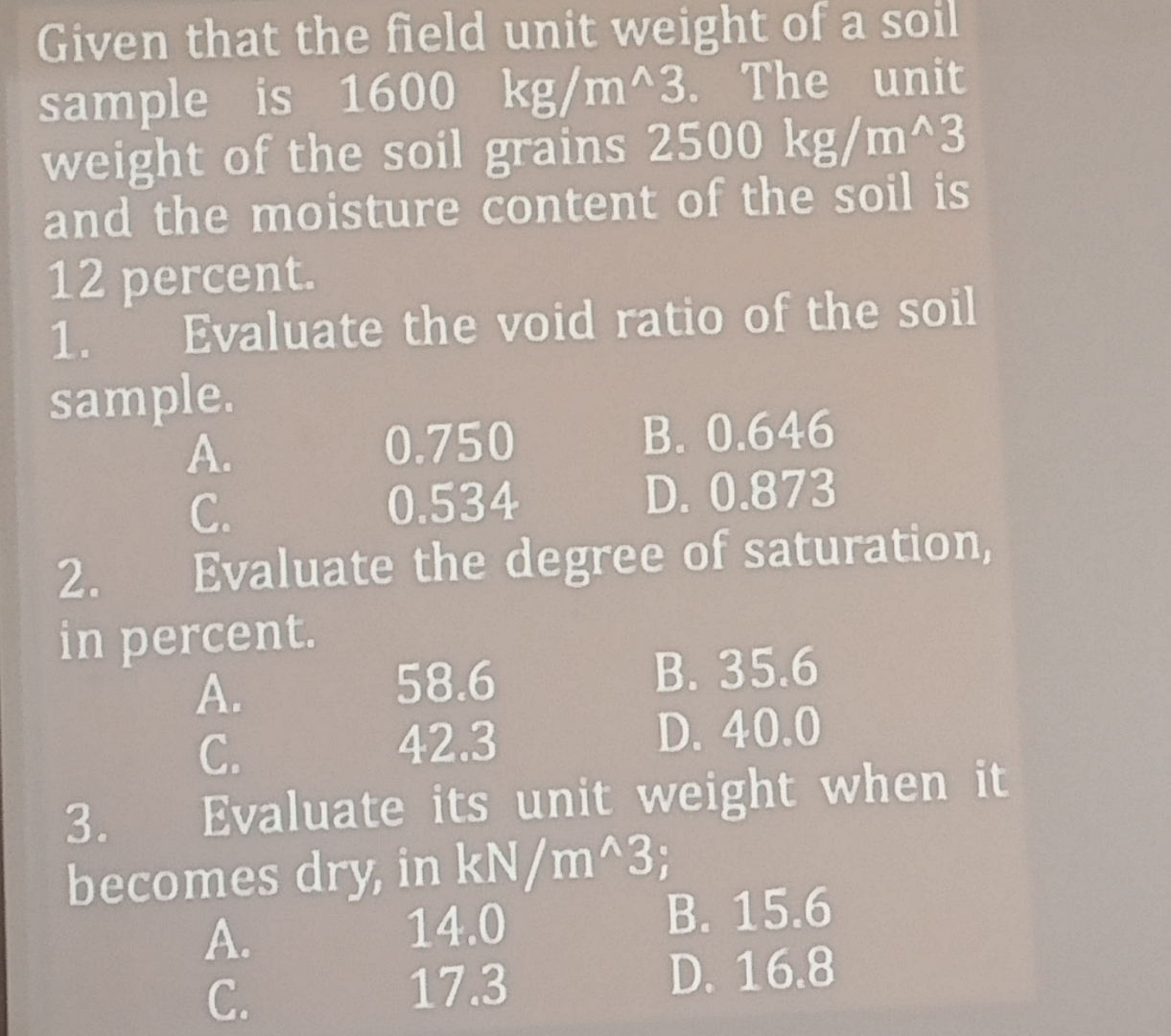 Solved Given that the field unit weight of a soil sample is | Chegg.com