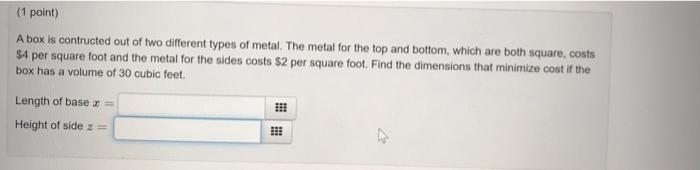 Solved (1 point) A box is contructed out of two different | Chegg.com