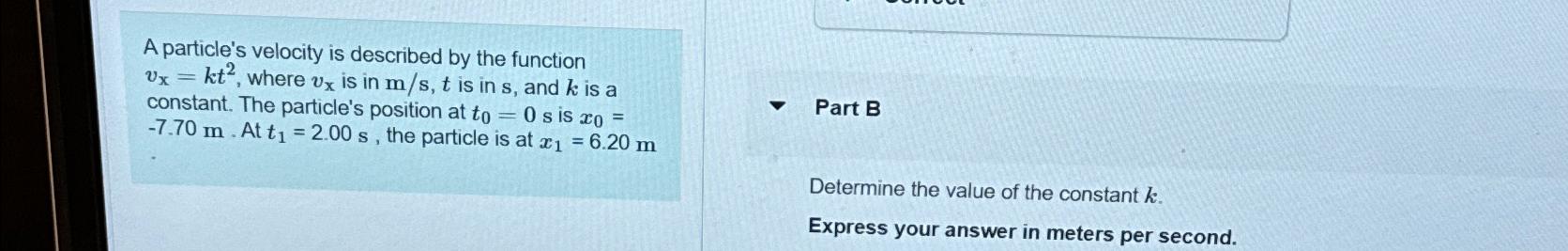 Solved A particle's velocity is described by the function | Chegg.com
