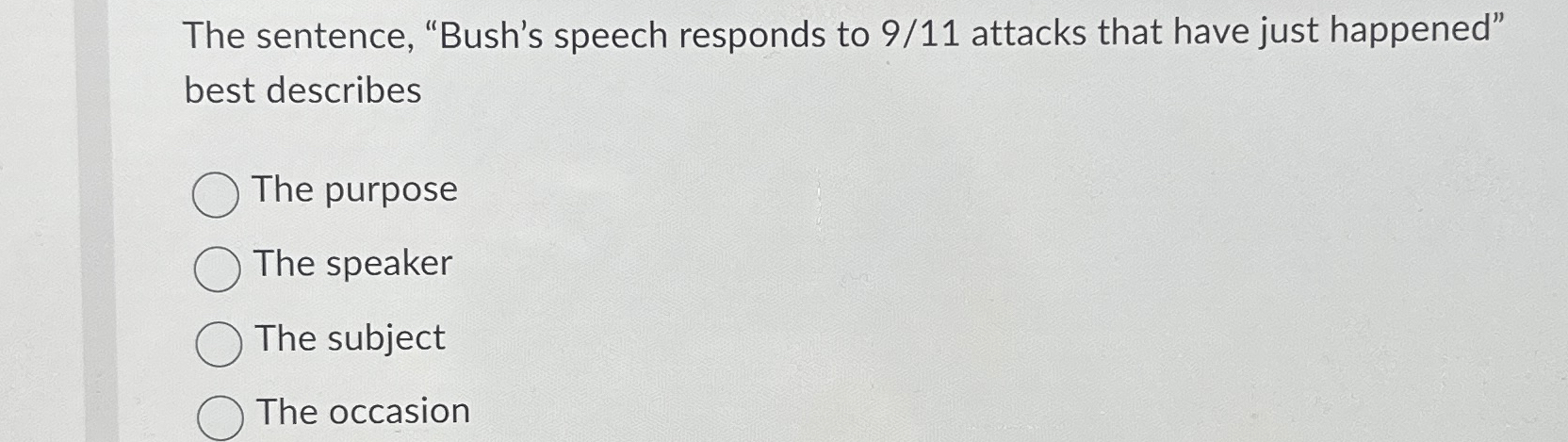 Solved The sentence, "Bush's speech responds to 911 ﻿attacks | Chegg.com