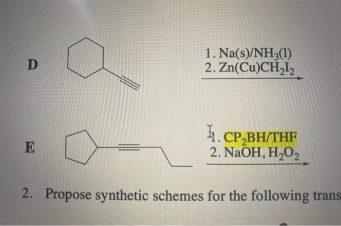 Solved D 1. Na(s)/NH3(1) 2. Zn(Cu)CH2I2 5.CP,BH/THF 2. NaOH, | Chegg.com