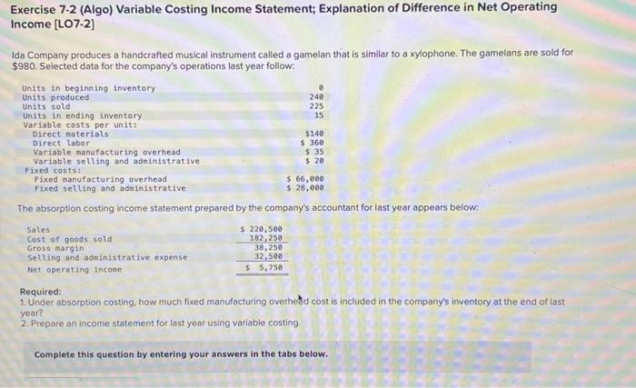 Solved Exercise 7-2 (Algo) Variable Costing Income | Chegg.com Solved Exercise 7-2 (Algo) Variable Costing Income | Chegg.com