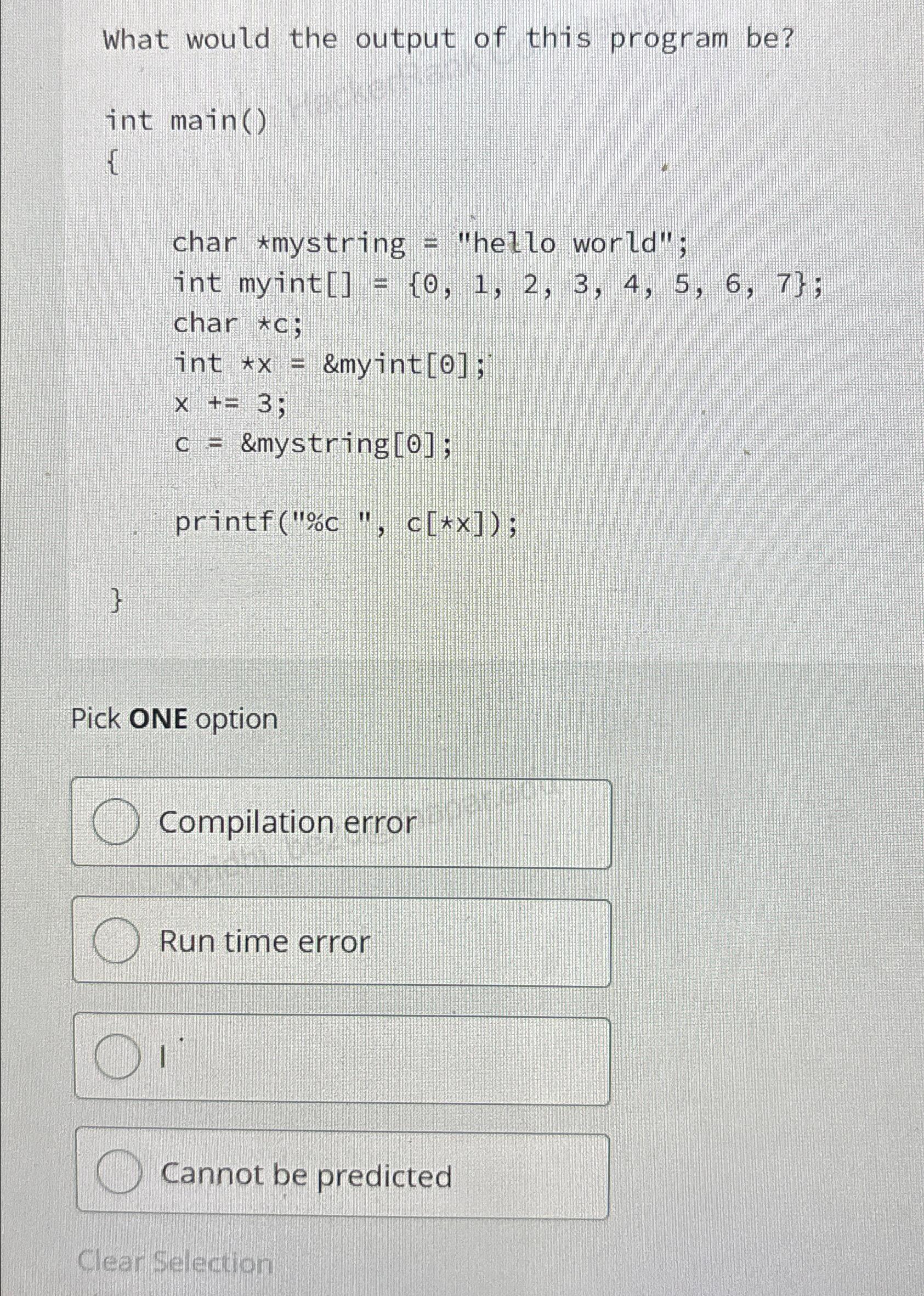Solved What would the output of this program be?int | Chegg.com