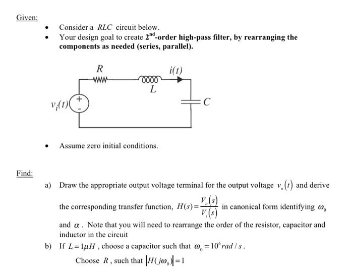 Solved Given: - Consider a RLC circuit below. - Your design | Chegg.com