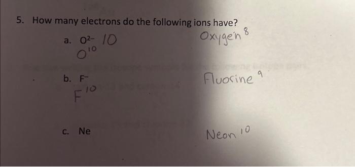 Solved 5. How many electrons do the following ions have? a. | Chegg.com