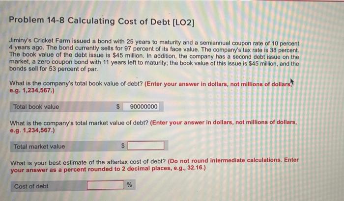Solved Problem 14-8 Calculating Cost of Debt [LO2] Jiminy's | Chegg.com