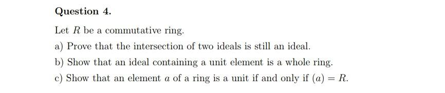 Solved Question 4. Let R be a commutative ring. a) Prove | Chegg.com
