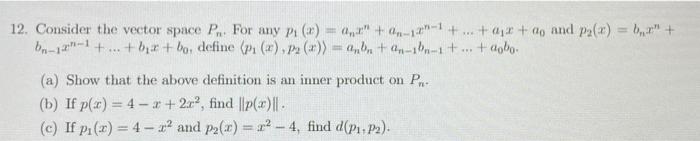 Solved 12. Consider the vector space Pn. For any | Chegg.com