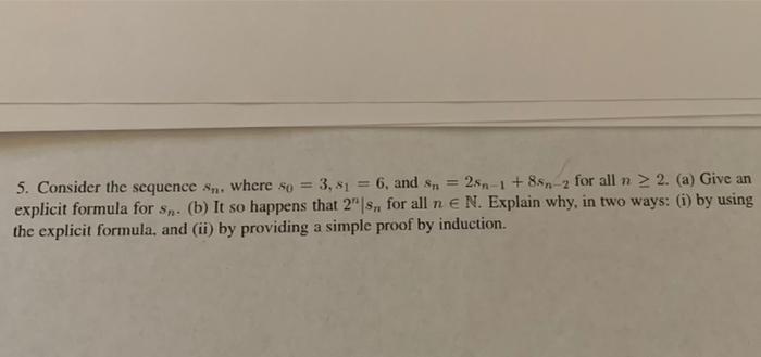 Solved 2 5. Consider the sequence sn, where so 3,81 = 6, and | Chegg.com