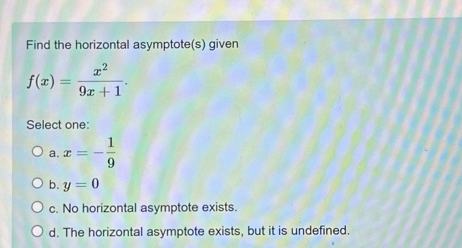 Solved Find the horizontal asymptote(s) | Chegg.com