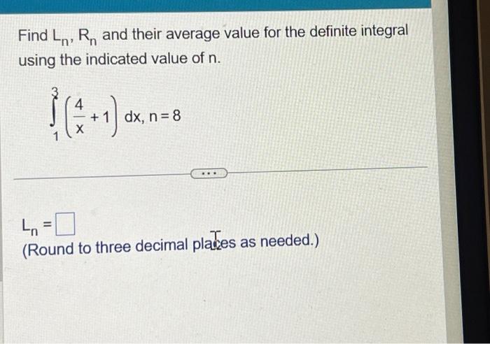 Solved Find Ln,Rn and their average value for the definite | Chegg.com