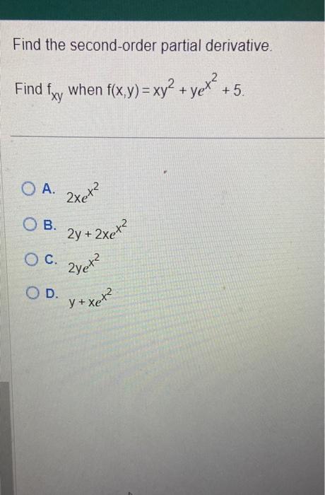 Solved Find the second-order partial derivative. Find fxy | Chegg.com