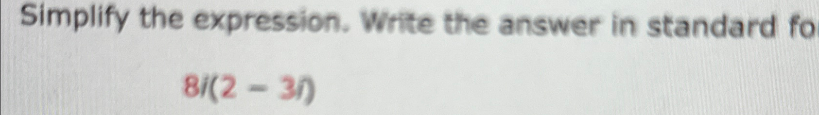 Solved Simplify the expression. Write the answer in standard | Chegg.com