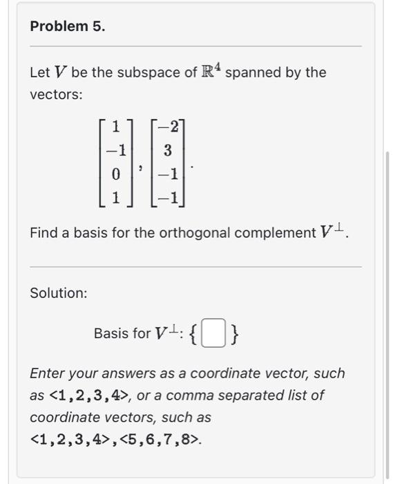 Solved Let V be the subspace of R4 spanned by the vectors: | Chegg.com