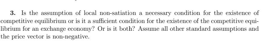 Solved 3. Is the assumption of local non-satiation a | Chegg.com