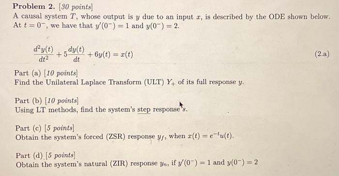 Solved Problem 2. [30 points] A causal system T, whose | Chegg.com