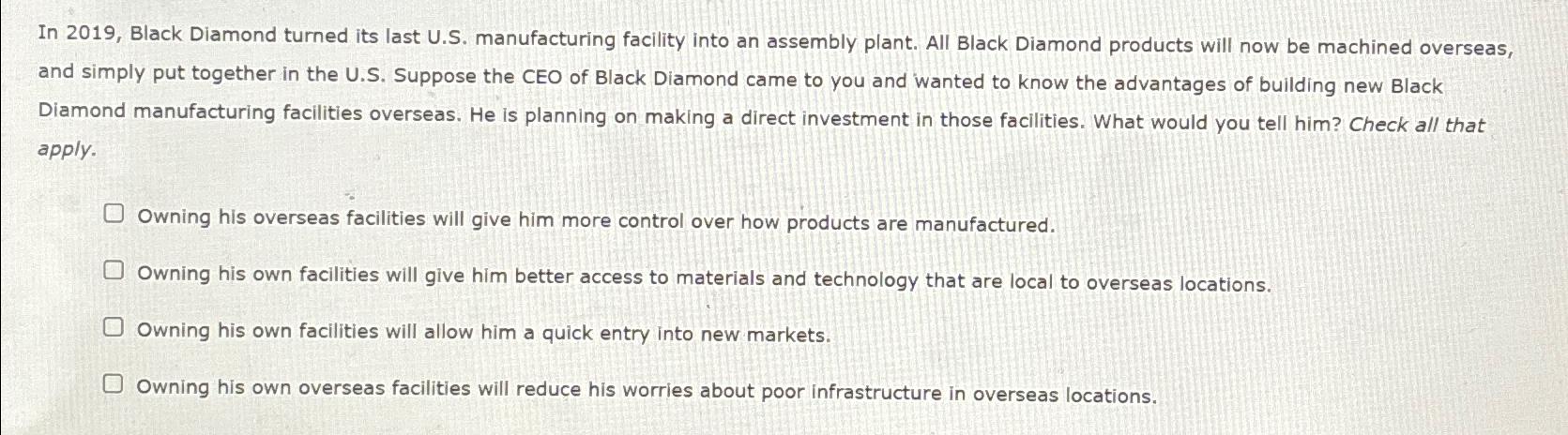 Solved In 2019, ﻿Black Diamond turned its last U.S. | Chegg.com