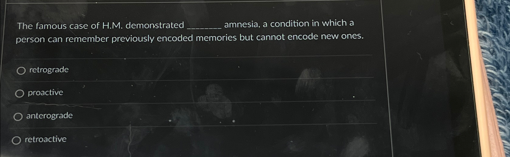 Solved The famous case of H.M. ﻿demonstrated amnesia, a | Chegg.com