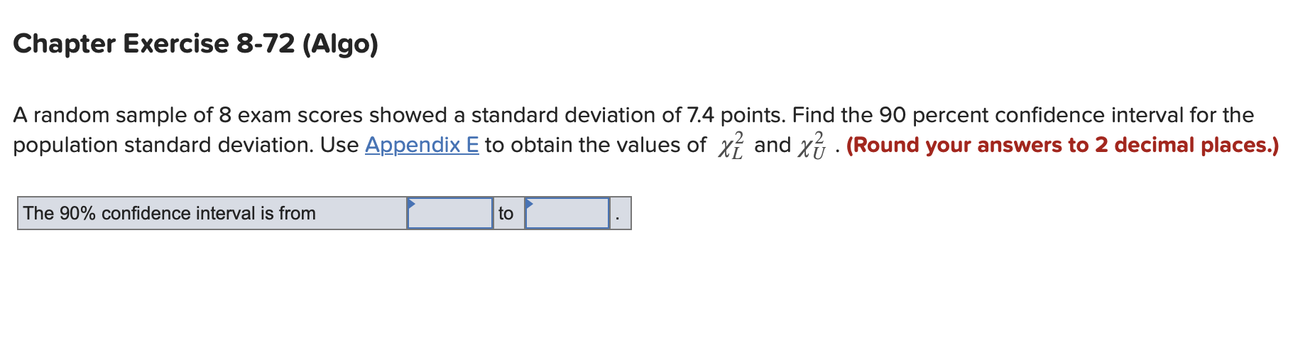 Solved Chapter Exercise 8-72 (Algo)A random sample of 8 | Chegg.com