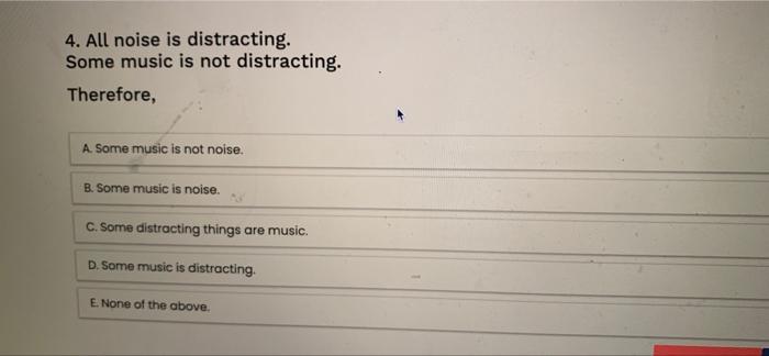 Solved 4. All noise is distracting. Some music is not | Chegg.com