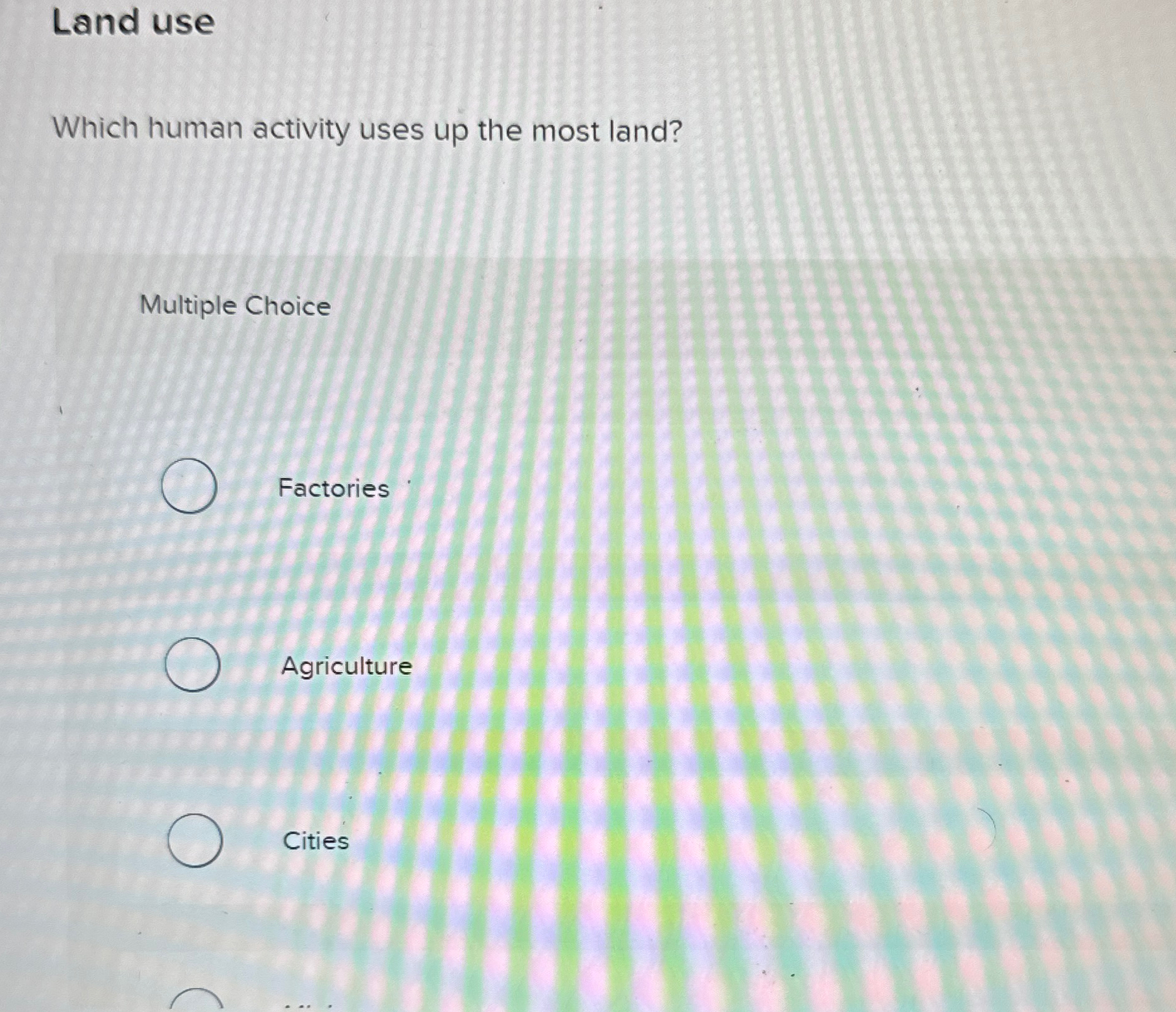 Solved Land useWhich human activity uses up the most | Chegg.com