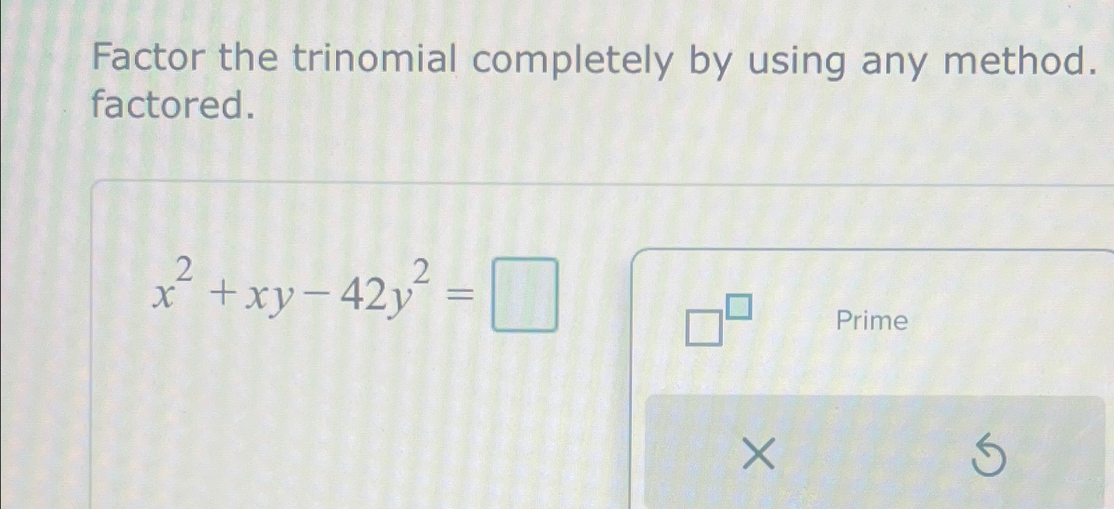 Solved Factor the trinomial completely by using any method. | Chegg.com