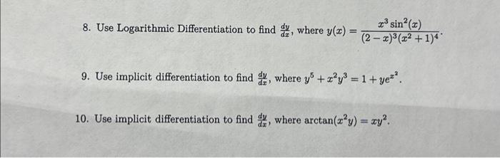 Solved 8. Use Logarithmic Differentiation to find dxdy, | Chegg.com