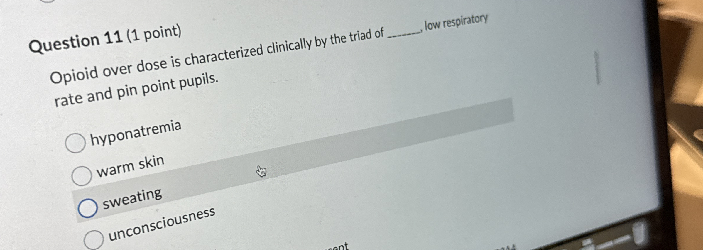 Solved Question 11 (1 ﻿point) q, ﻿low respiritoryOpioid over | Chegg.com