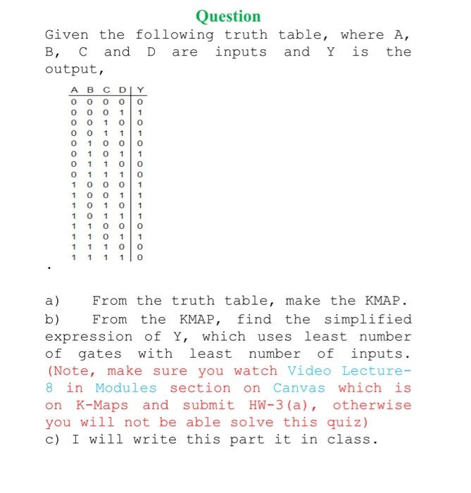 Solved Question Given the following truth table, where A, B, | Chegg.com