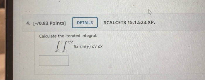 Solved DETAILS 2. [0/0.83 Points] PREVIOUS ANSWERS SCALCET8 | Chegg.com
