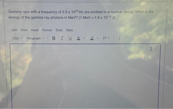 Solved f a photon has a frequency of 5.0×1015 Hz, what is | Chegg.com