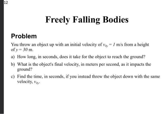 Solved Freely Falling Bodies Problem You throw an object up | Chegg.com