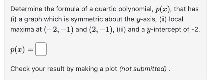 Solved Determine the formula of a quartic polynomial, p(x), | Chegg.com