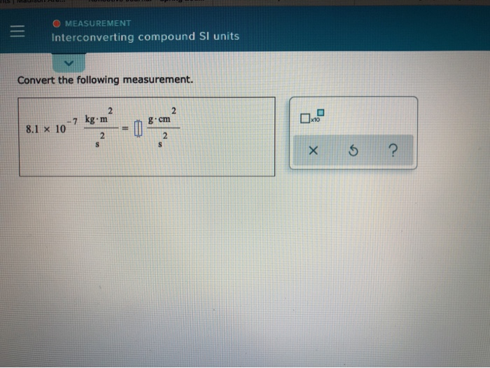 Solved MEASUREMENT Interconverting compound Sl units Convert | Chegg.com