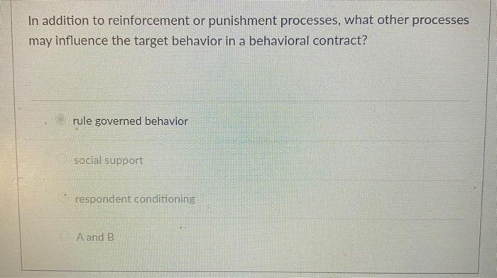 Solved In addition to reinforcement or punishment processes, | Chegg.com