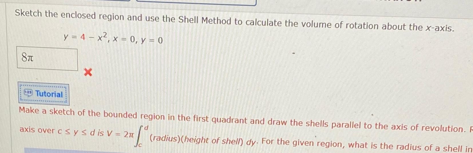 Solved Sketch the enclosed region and use the Shell Method | Chegg.com