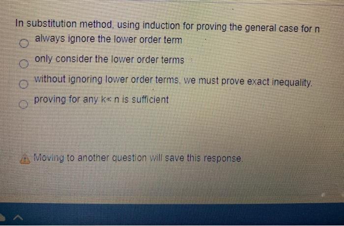 Solved In substitution method, using induction for proving | Chegg.com