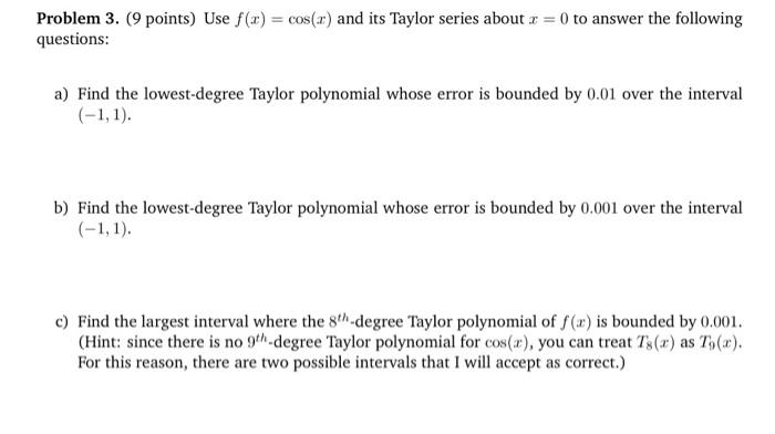 Solved Problem 3. (9 points) Use f(x) = cos(x) and its | Chegg.com