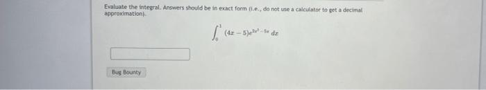 Solved Evaluate the integral. Answers should be in exact | Chegg.com