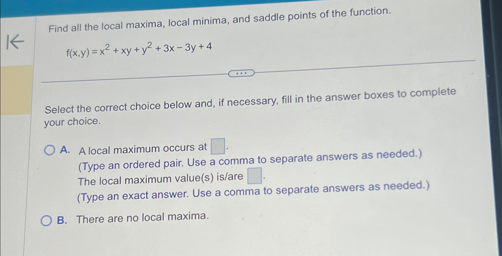 Solved Find all the local maxima, local minima, and saddle | Chegg.com