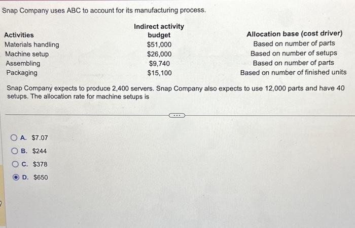 Solved Snap Company uses ABC to account for its | Chegg.com