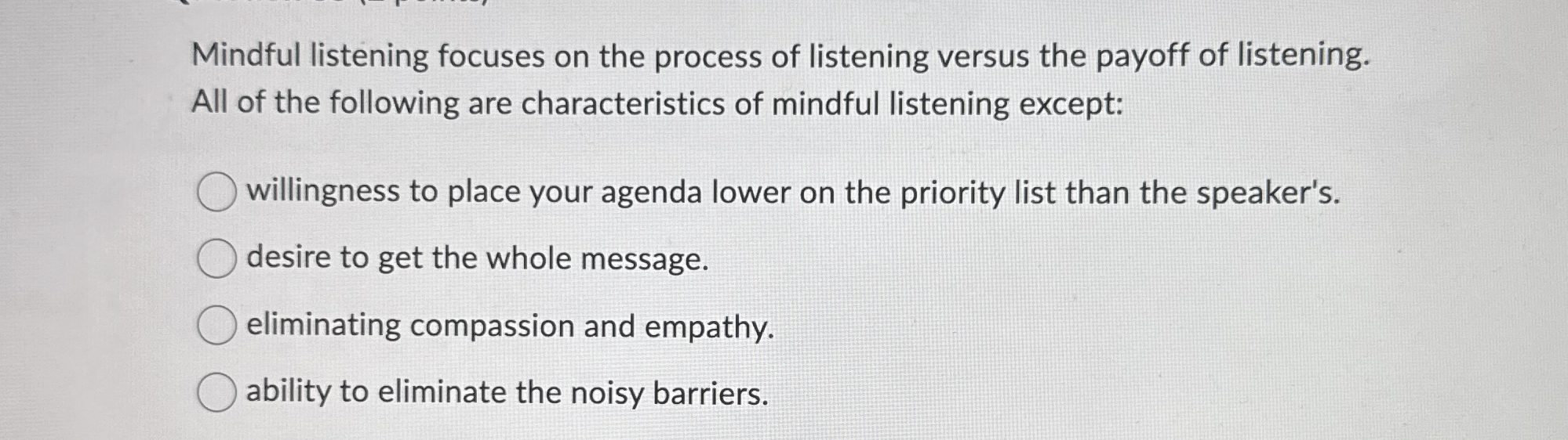 Solved Mindful listening focuses on the process of listening | Chegg.com